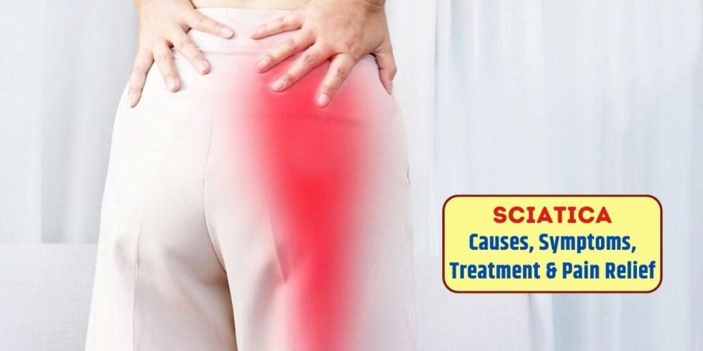 Sciatica: What It Is, Causes, Symptoms, Treatment & Pain Relief ...