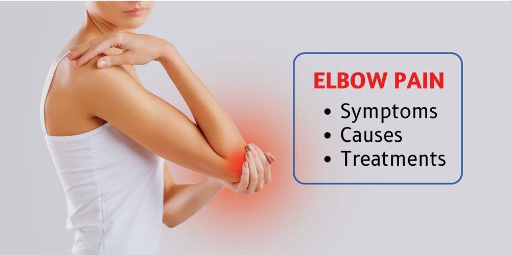 Elbow Pain: Symptoms, Causes, and Treatments | Painmedic Pain Clinic