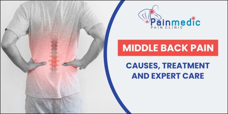 Middle Back Pain: Causes And Treatment | Painmedic Pain Clinic